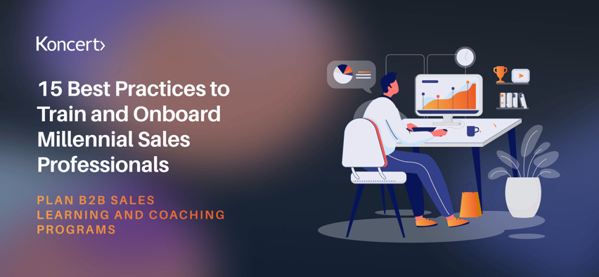 15 Best Practices to Train and Onboard Millennial Sales Professionals